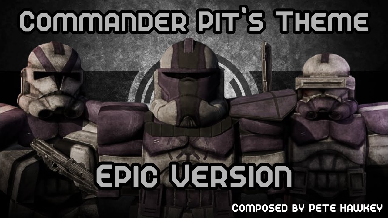 Commander Pit's Theme- EPIC VERSION | OST for Race to the Rhydonium: A Roblox Star Wars Fan Film ...