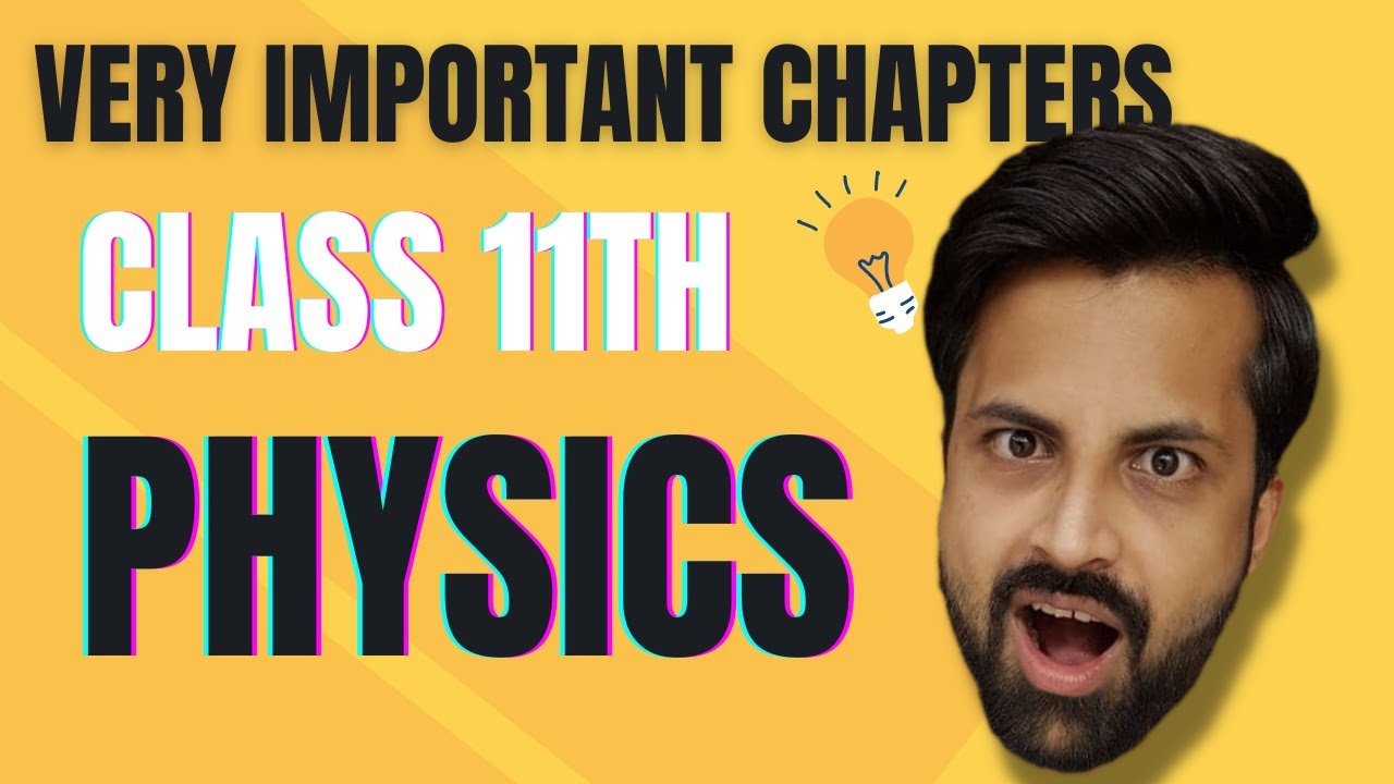 11th के वो खास CHAPTERS जो 12th में बहुत काम आएंगे... | Very Important Chapter of Physics in ...