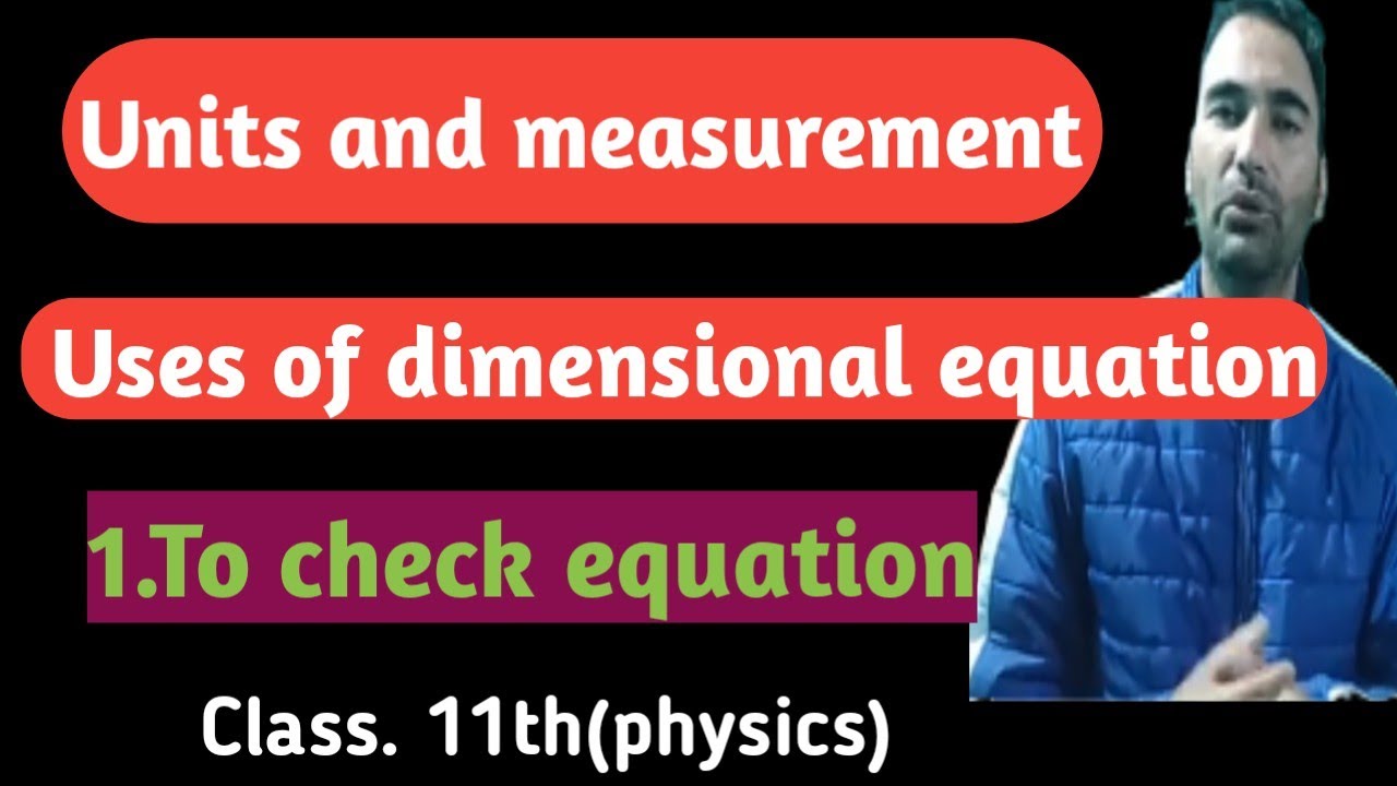 Uses of dimensional equation 1.To check the equation - YouTube