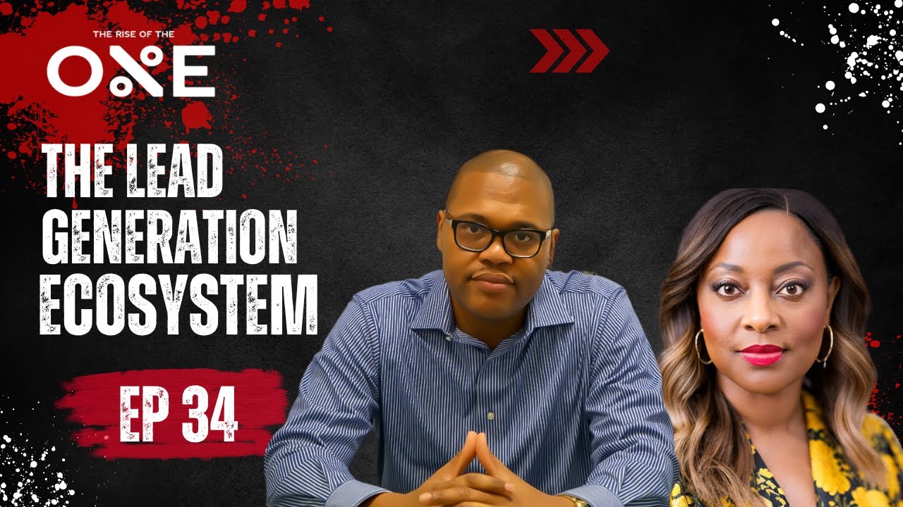 EP| 34 The Lead Generation Ecosystem - YouTube