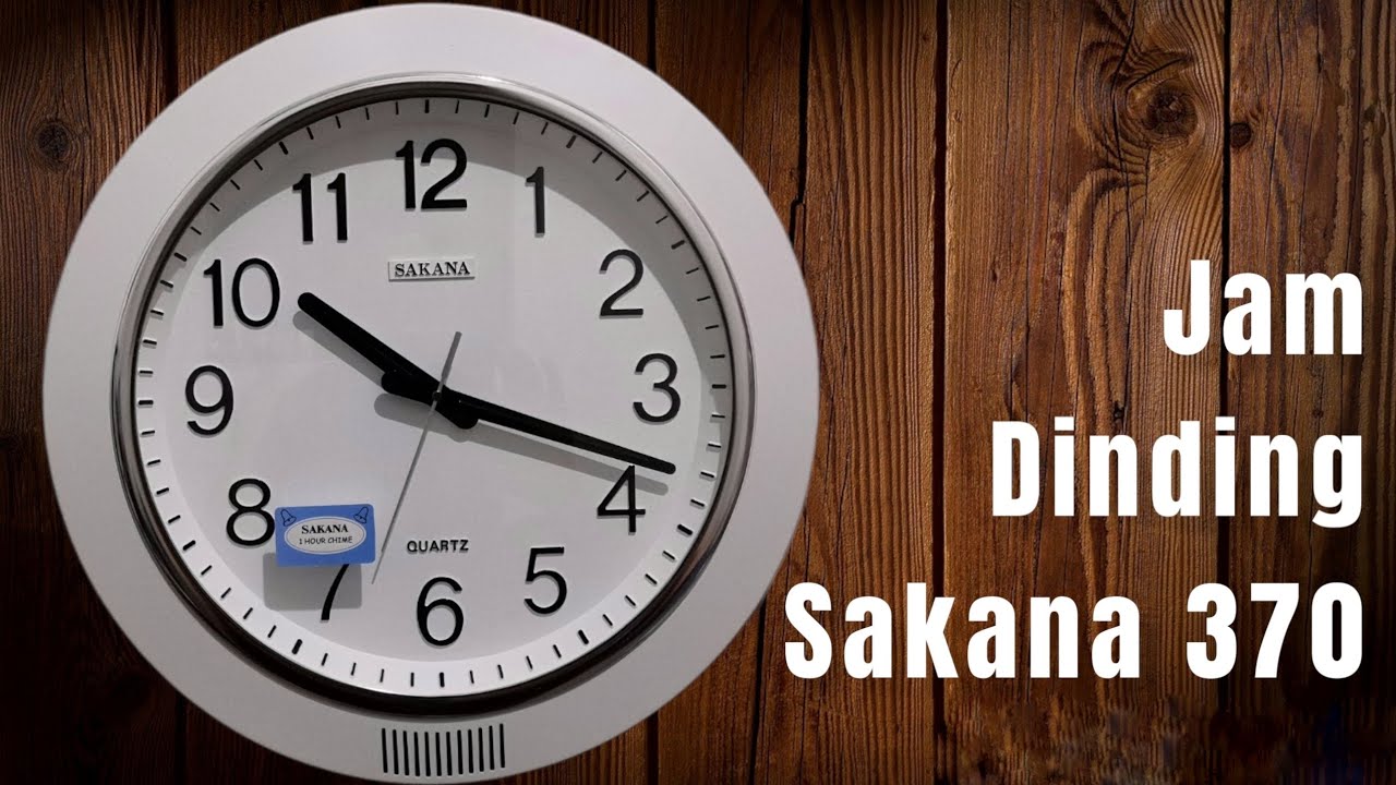 Contoh Melody Jam Dinding Sakana 370 Bunyi Lonceng - YouTube
