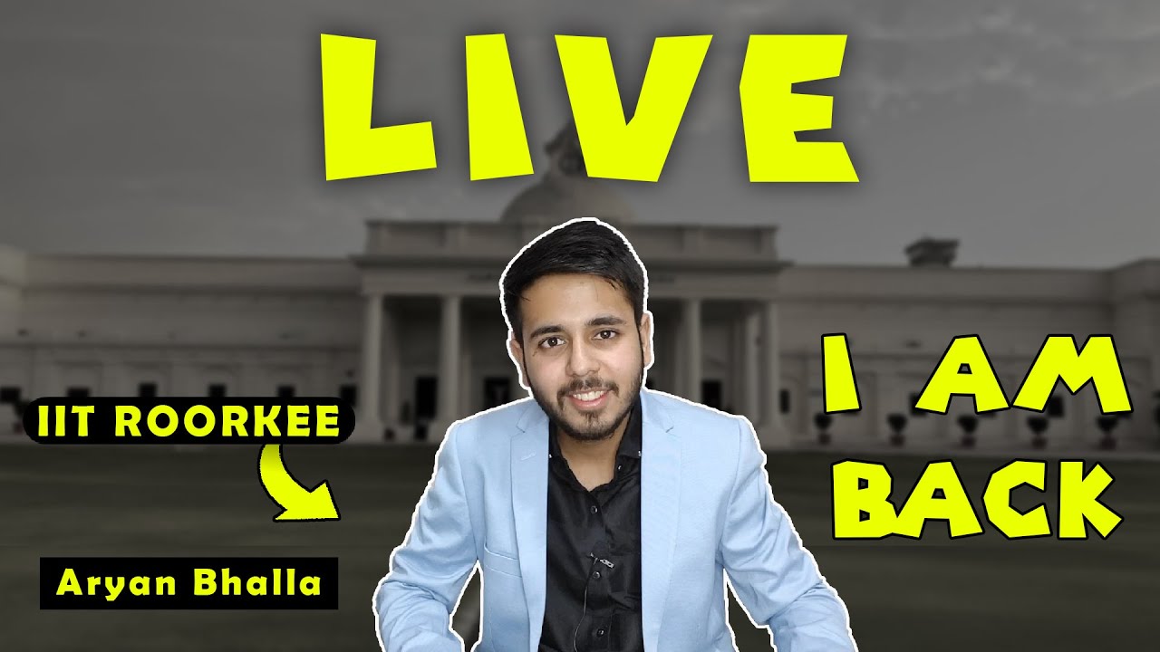 I am back! Chill Live Stream || IIT Roorkee || Aryan Bhalla - YouTube