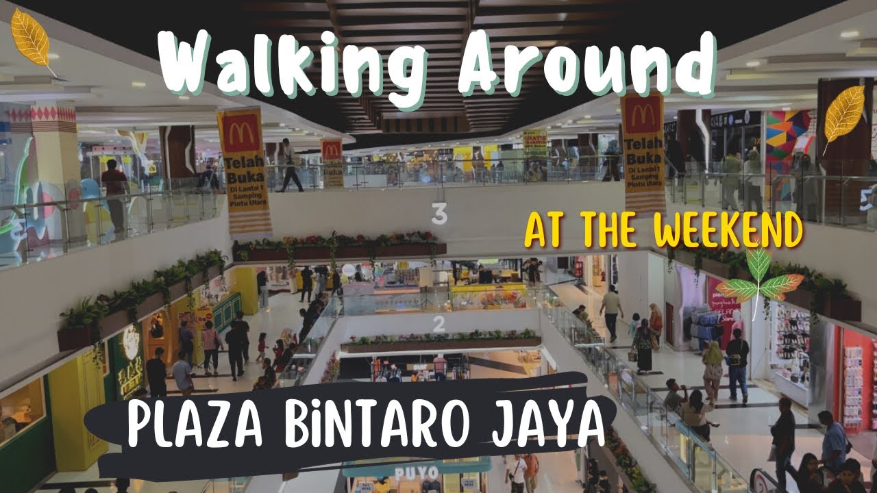 Walking Around Plaza Bintaro Jaya at The Weekend ~ Mall Tour in Bintaro ...
