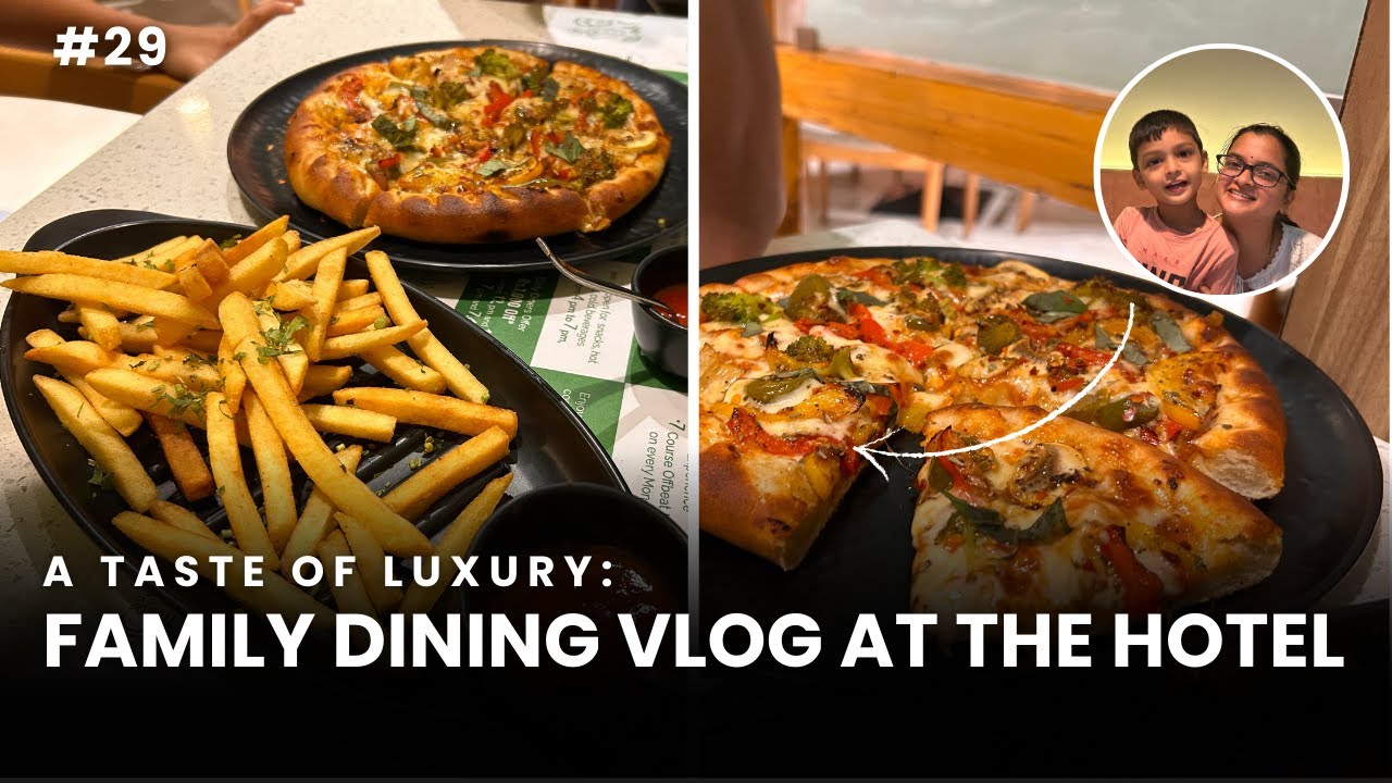 #29 Family Dining Vlog at the Hotel | Dinner Vlog | Food Vlog | - YouTube