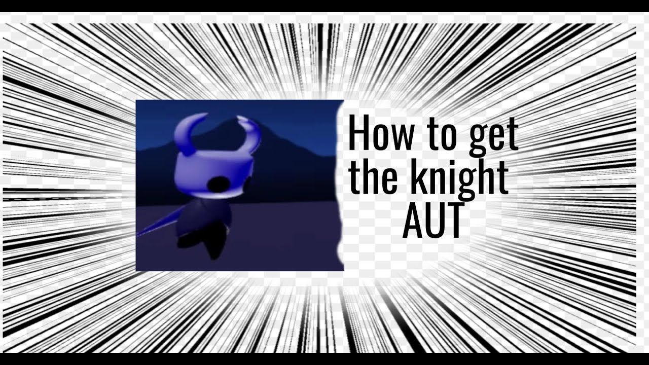 HOW THE GET THE KNIGHT AUT - YouTube