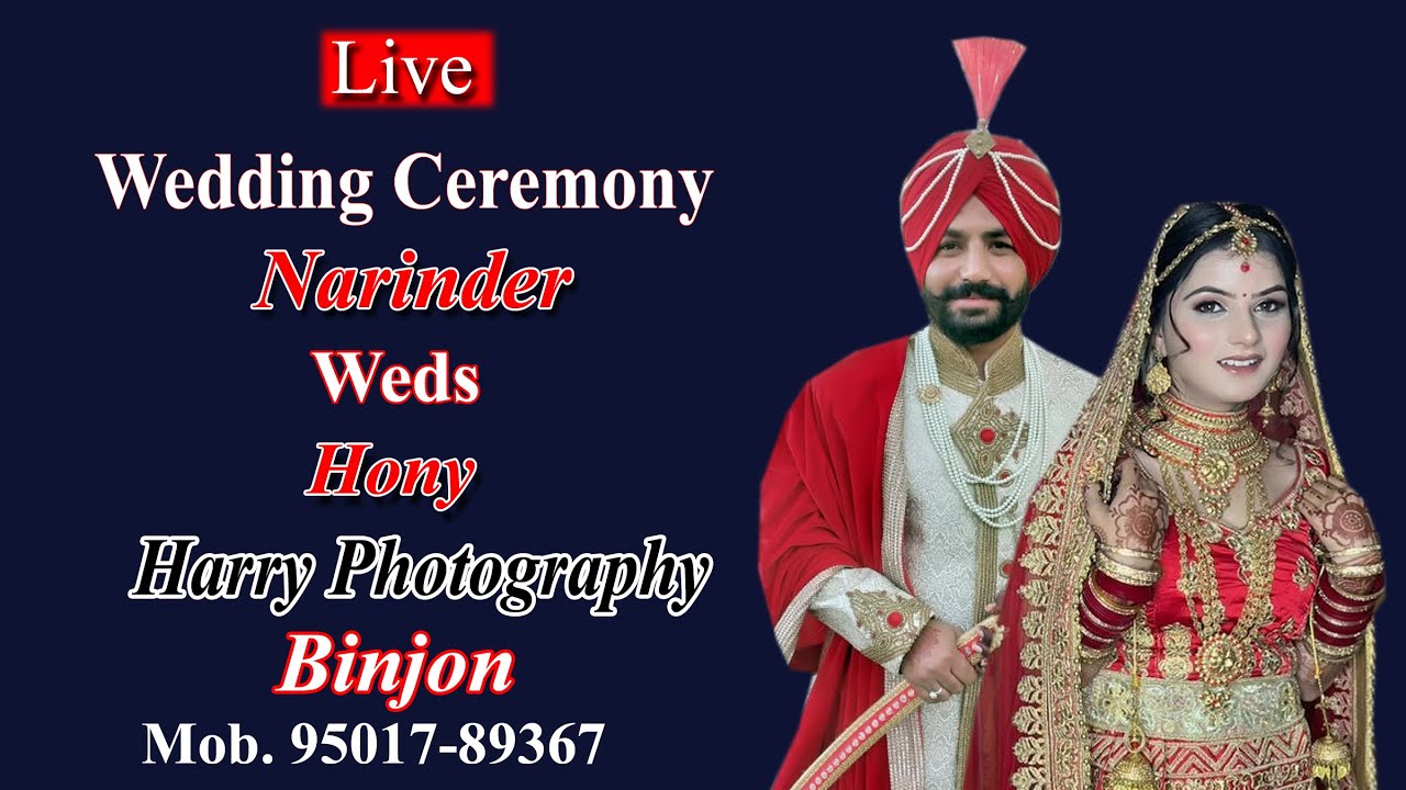 Live # Wedding Ceremony . Narinder Weds Hony # By Harry Photography ...