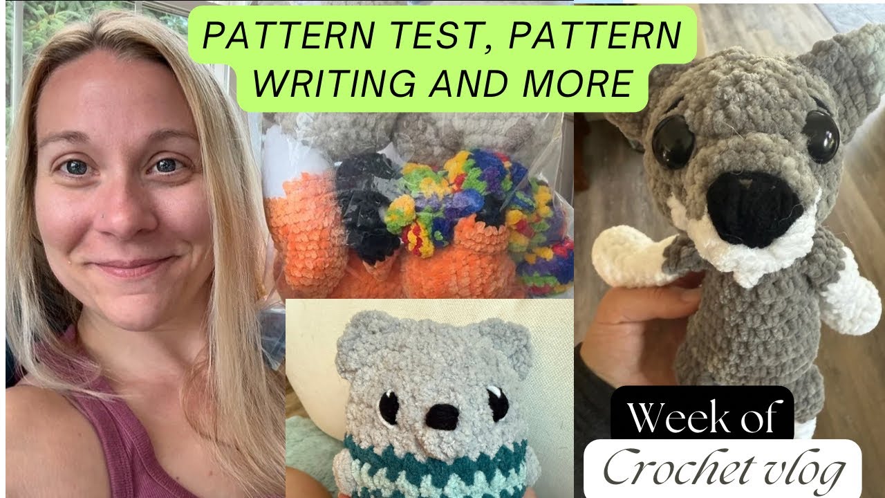 Week of Crochet (Out of Town Part 2) Pattern Testing Pattern Designing ...