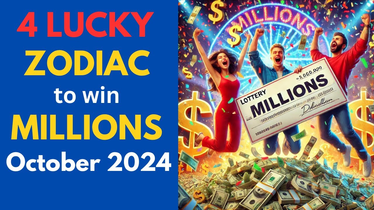 4 Zodiac Signs Destined to Win the Lottery in October 2024! 🍀💰 (PLUS ...