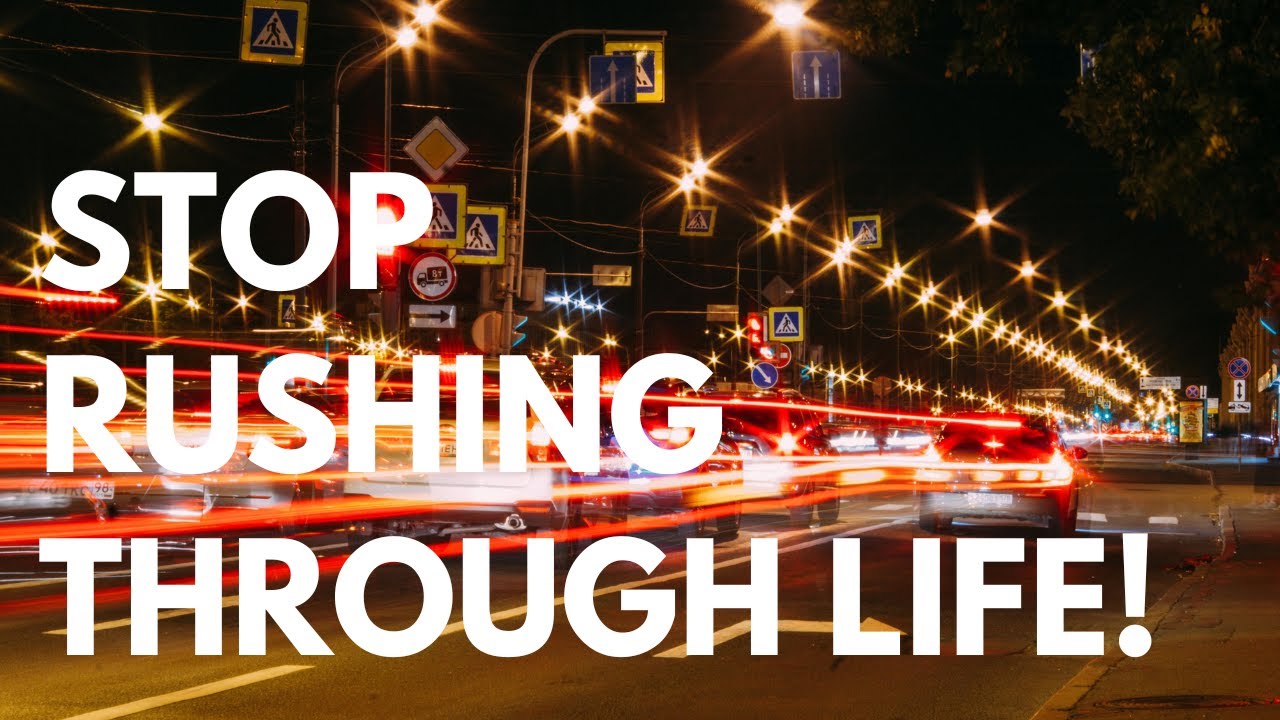 Stop Rushing Through Life! - The Mind-Mirror Secret 99% Don’t Realize ...
