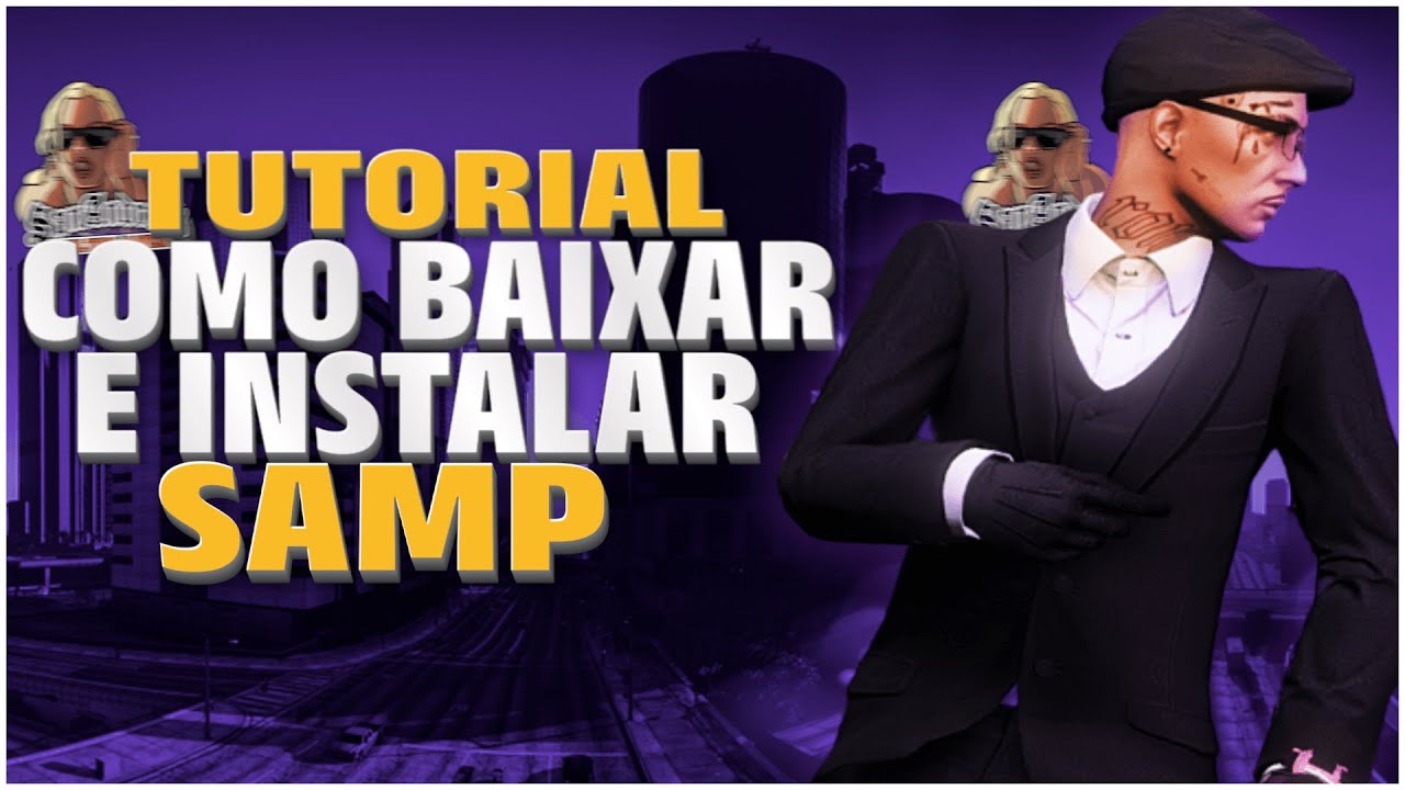 TUTORIAL: COMO BAIXAR E INSTALAR O SAMP NO PC!(2024) - YouTube