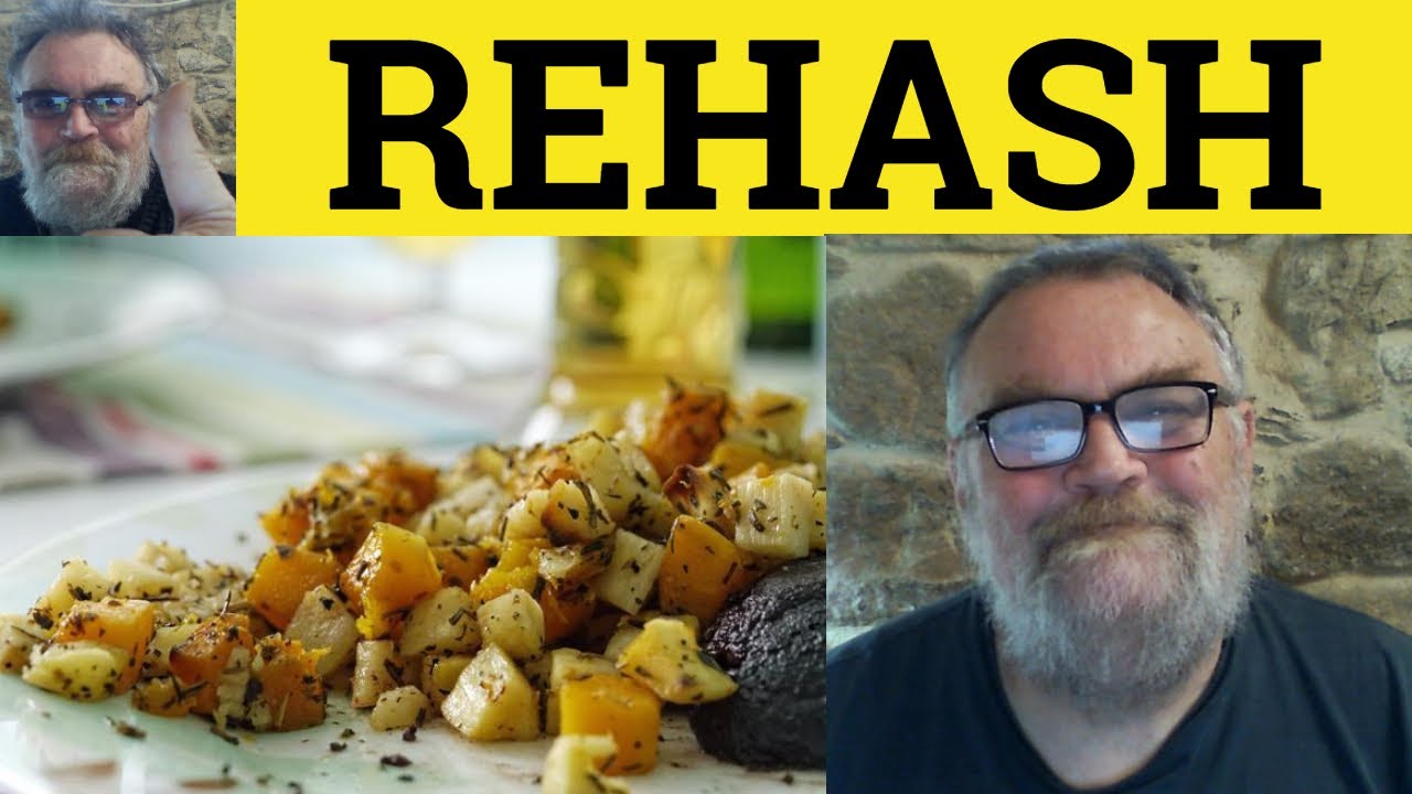🔵 Rehash Meaning - Rehash Examples - Rehash Definition - Rehash - YouTube