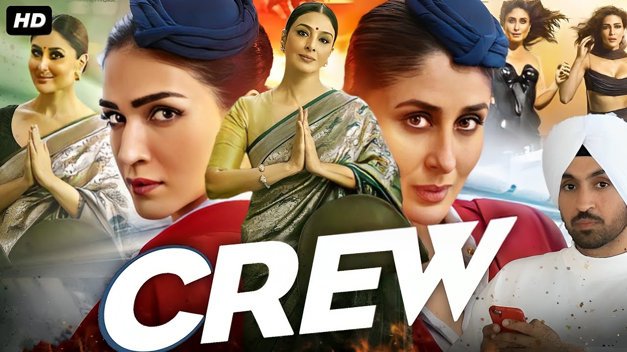 Crew Full Movie In Hindi review | Tabu, Kareena Kapoor Khan, Kriti ...