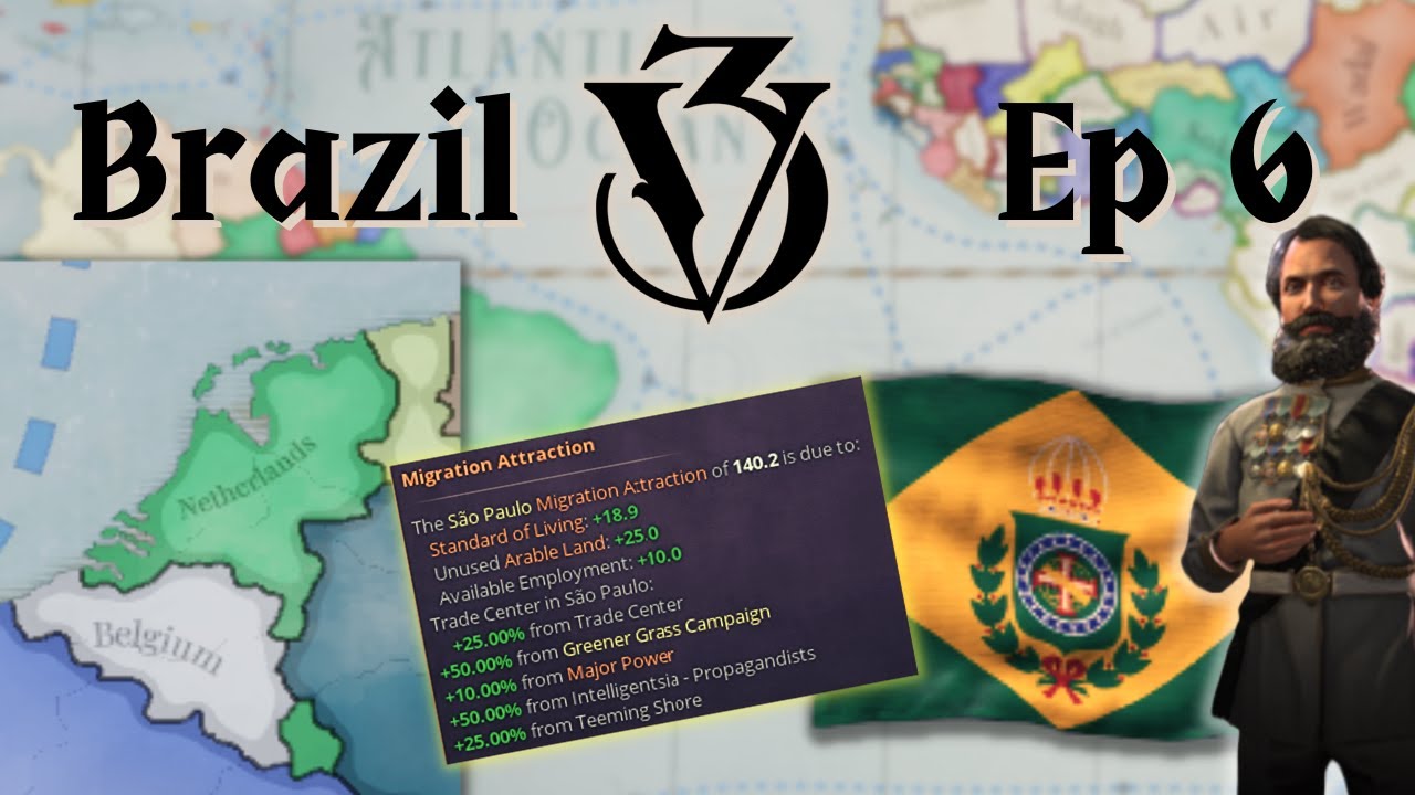 Victoria 3: BRAZIL - SUBJUGATING Netherlands & Cranking Migration - Ep ...