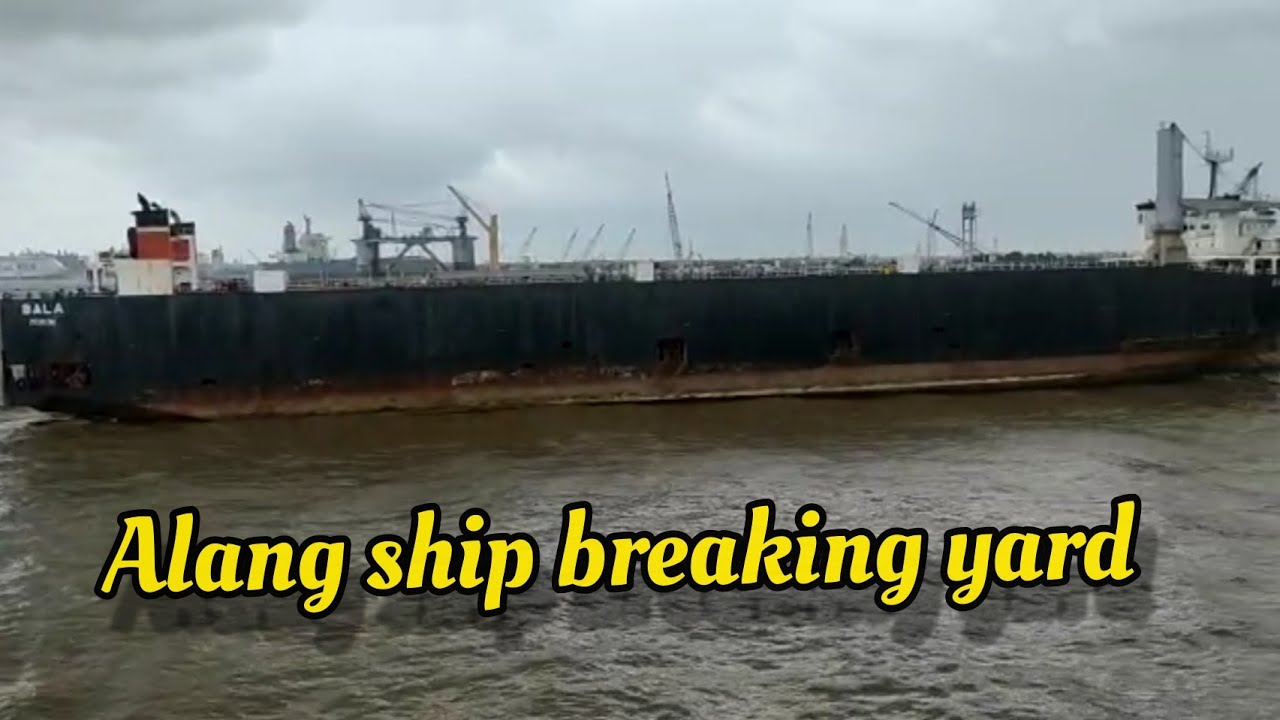 ALANG SHIP BREAKING YARD - 2021 | Date 11/8/2021 | Alang Gujarat ...