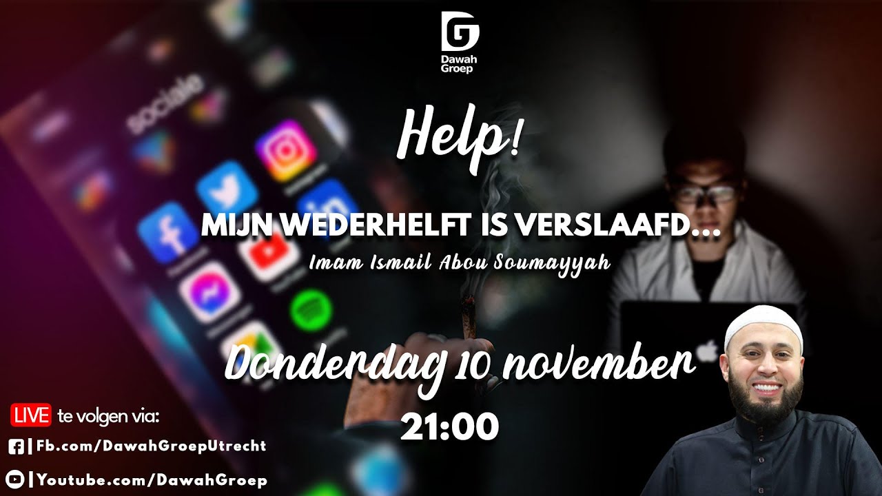 Imam Ismail Abou Soumayyah - Help! Mijn wederhelft is verslaafd aan ...