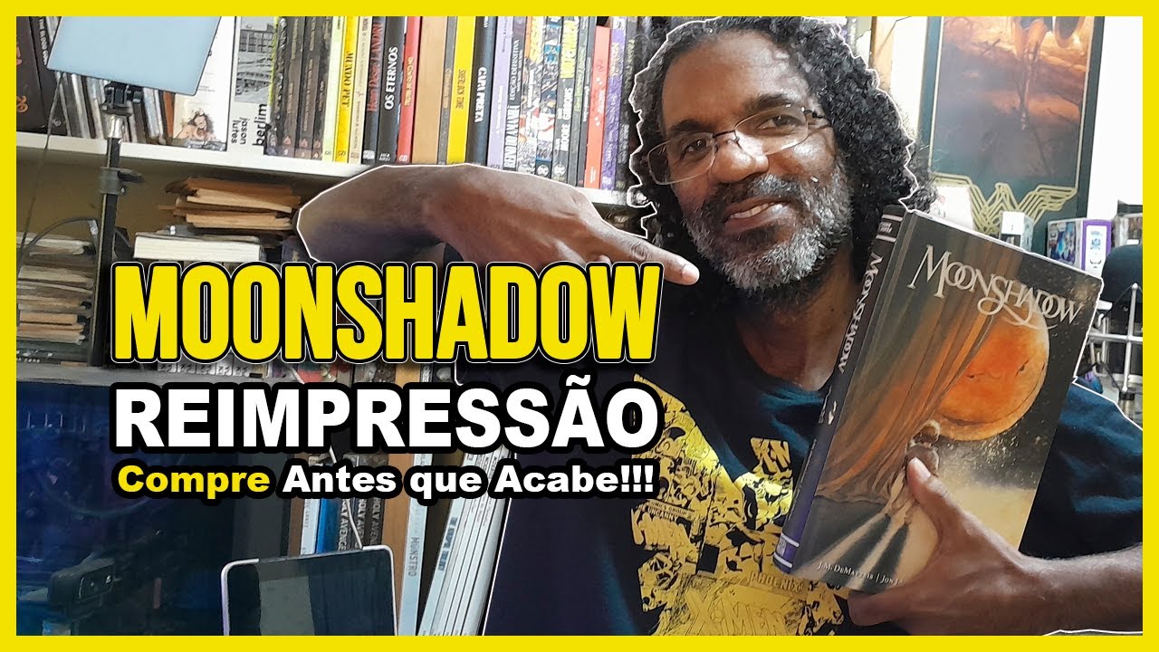 REIMPRESSÃO DE MOONSHADOW - Não perca essa nova chance de adquirir? - YouTube