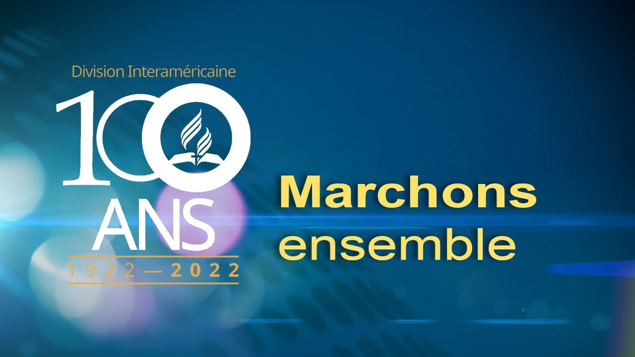 Marchons Ensemble - 100 Ans Division Interaméricaine - Grupo Melody ...
