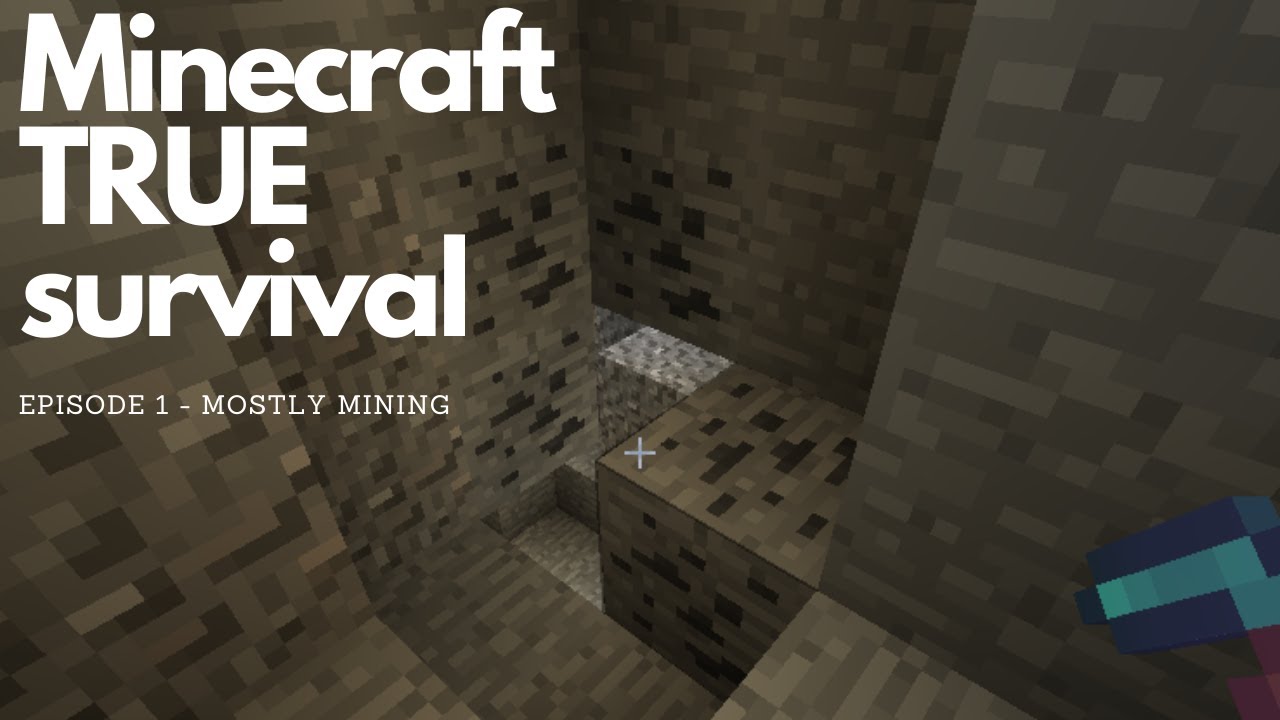Minecraft TRUE survival [Episode 1] Mostly Mining - YouTube