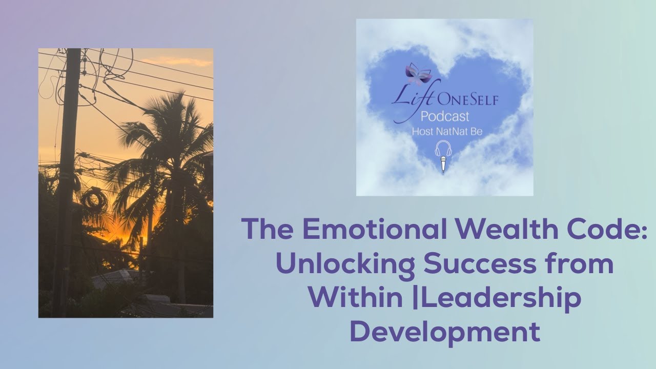 The Emotional Wealth Code: Unlock Success from Within | Leadership Development - YouTube