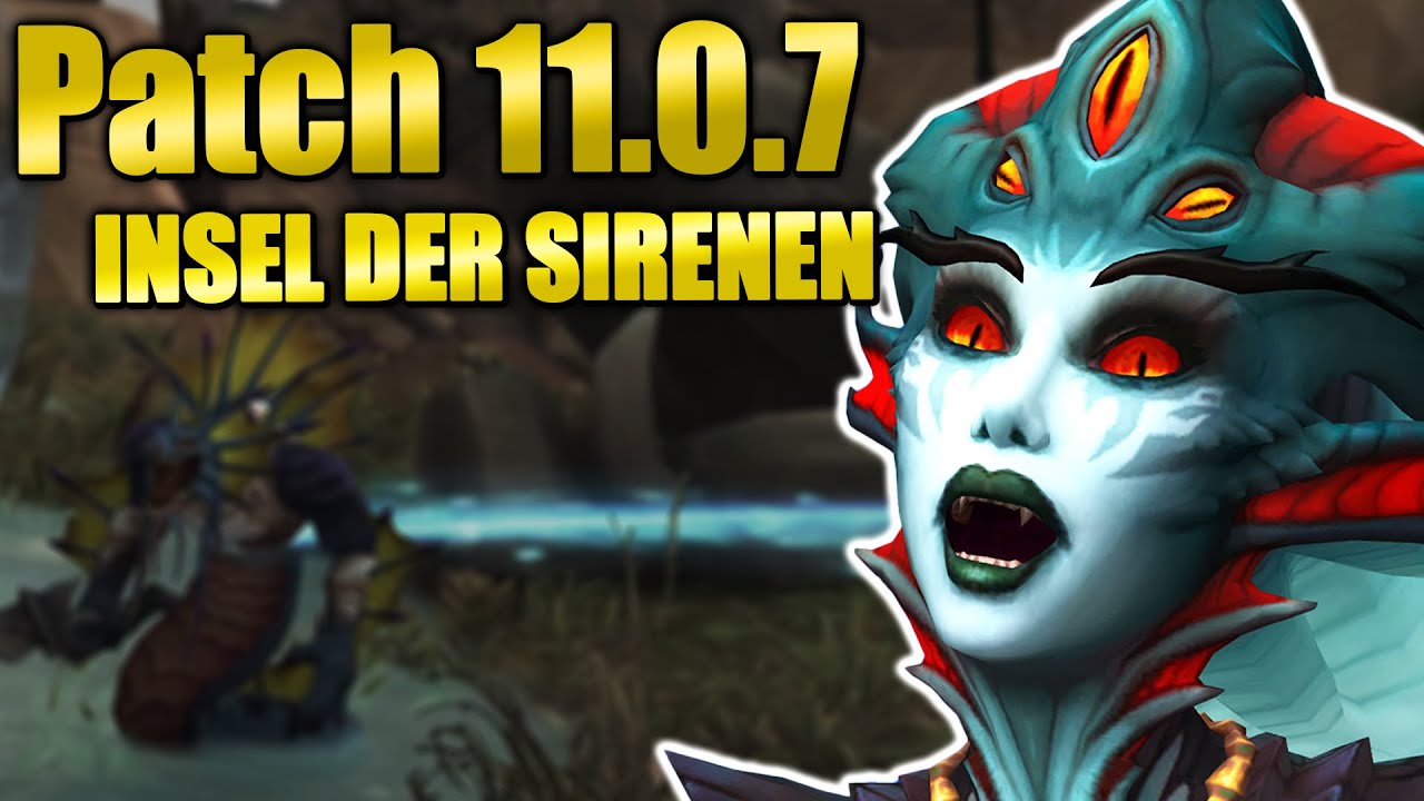 ALLES was wir zur INSEL DER SIRENEN Patch 11.0.7 wissen - YouTube