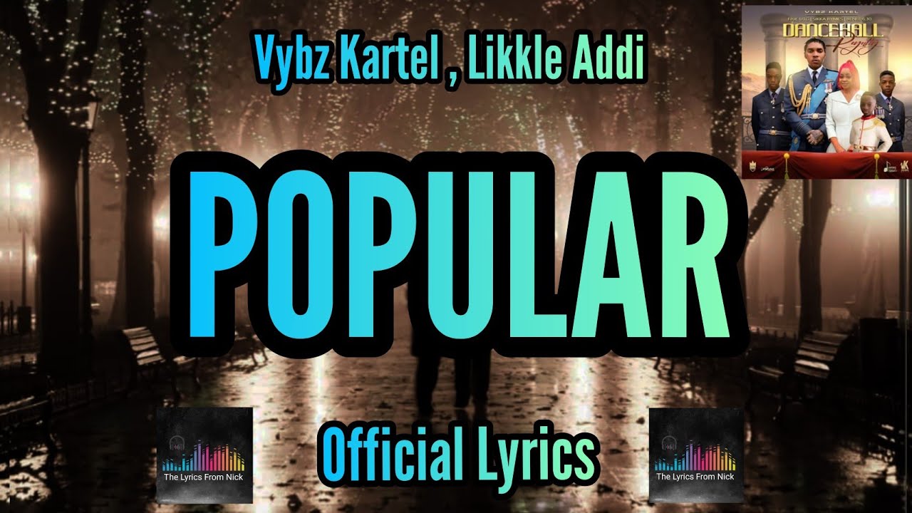 Vybz Kartel, Likkle Addi - Popular Lyrics (Dancehall Royalty Album ...