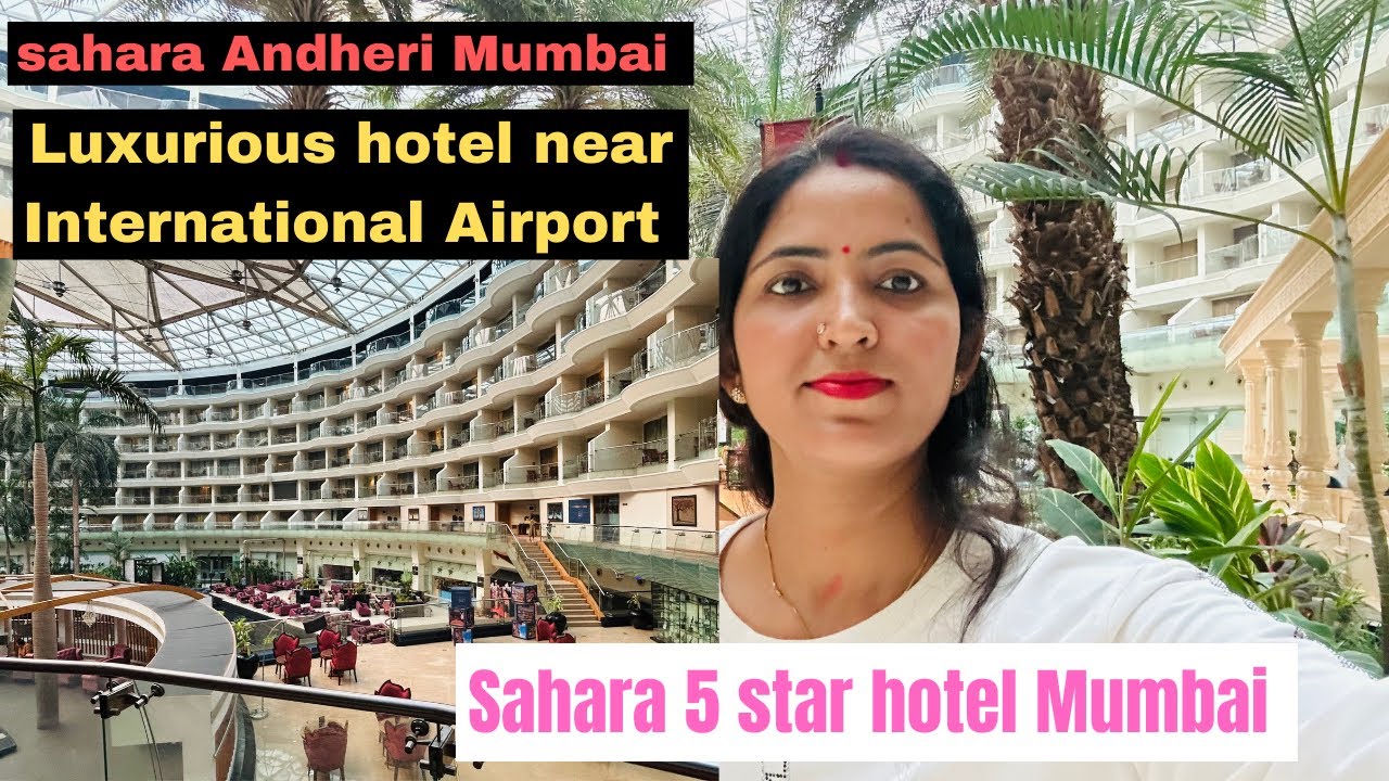 sahara star hotel mumbai | The Luxurious Hotel Mumbai | sahara star ...