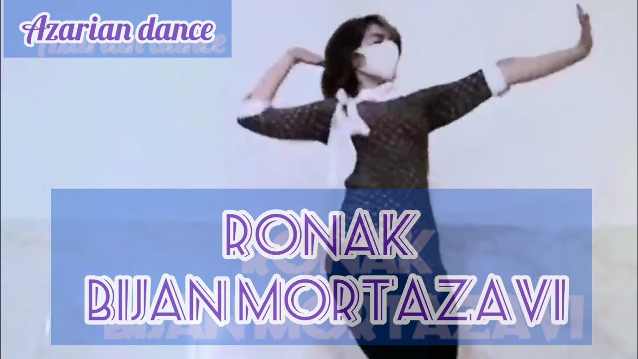 Ronak /Bijan Mortazavi/Azari dance/by darkness - YouTube