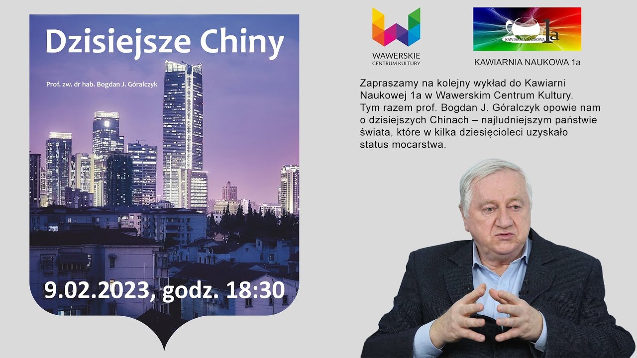 Dzisiejsze Chiny / prof. dr hab. Bogdan J. Góralczyk - YouTube