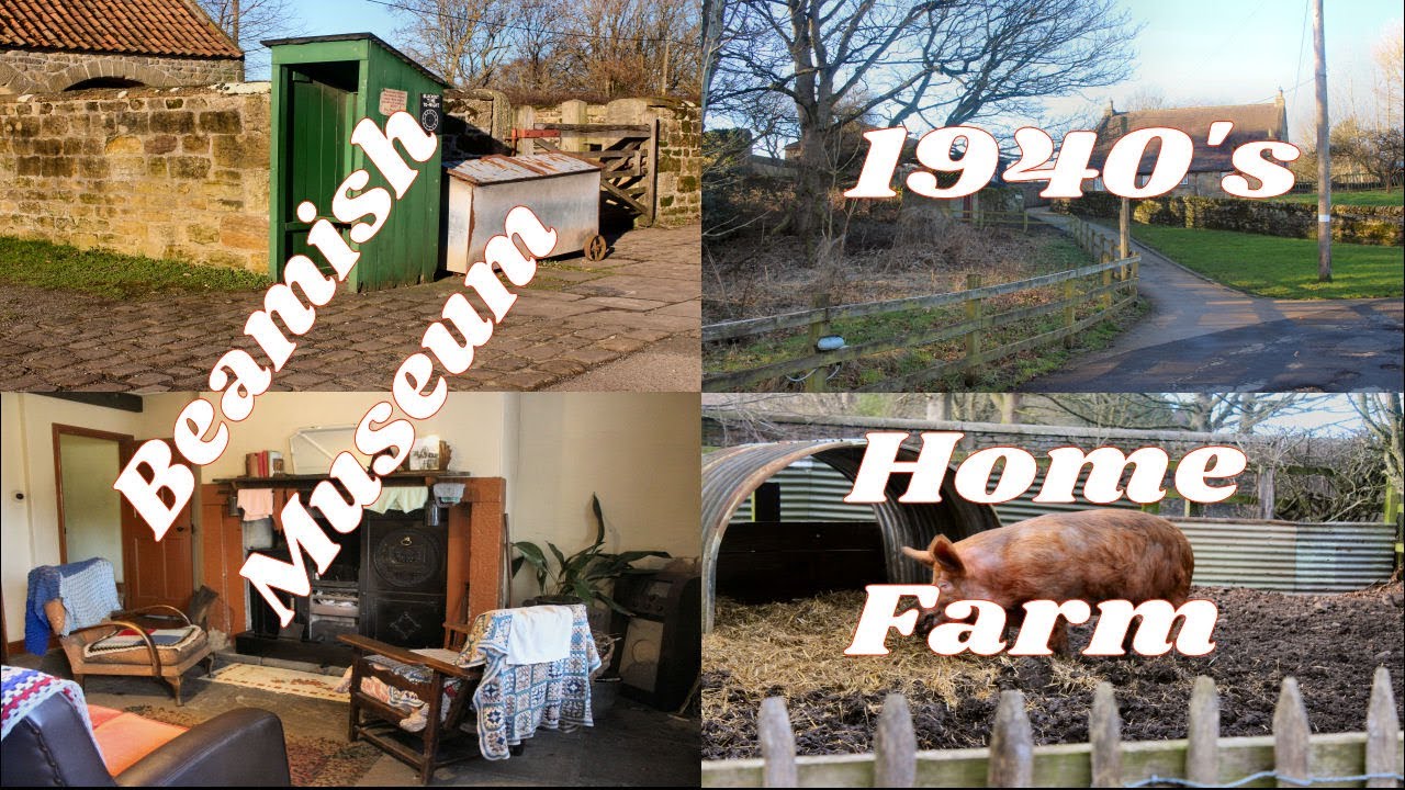Beamish Museum Home Farm Part 1 - YouTube