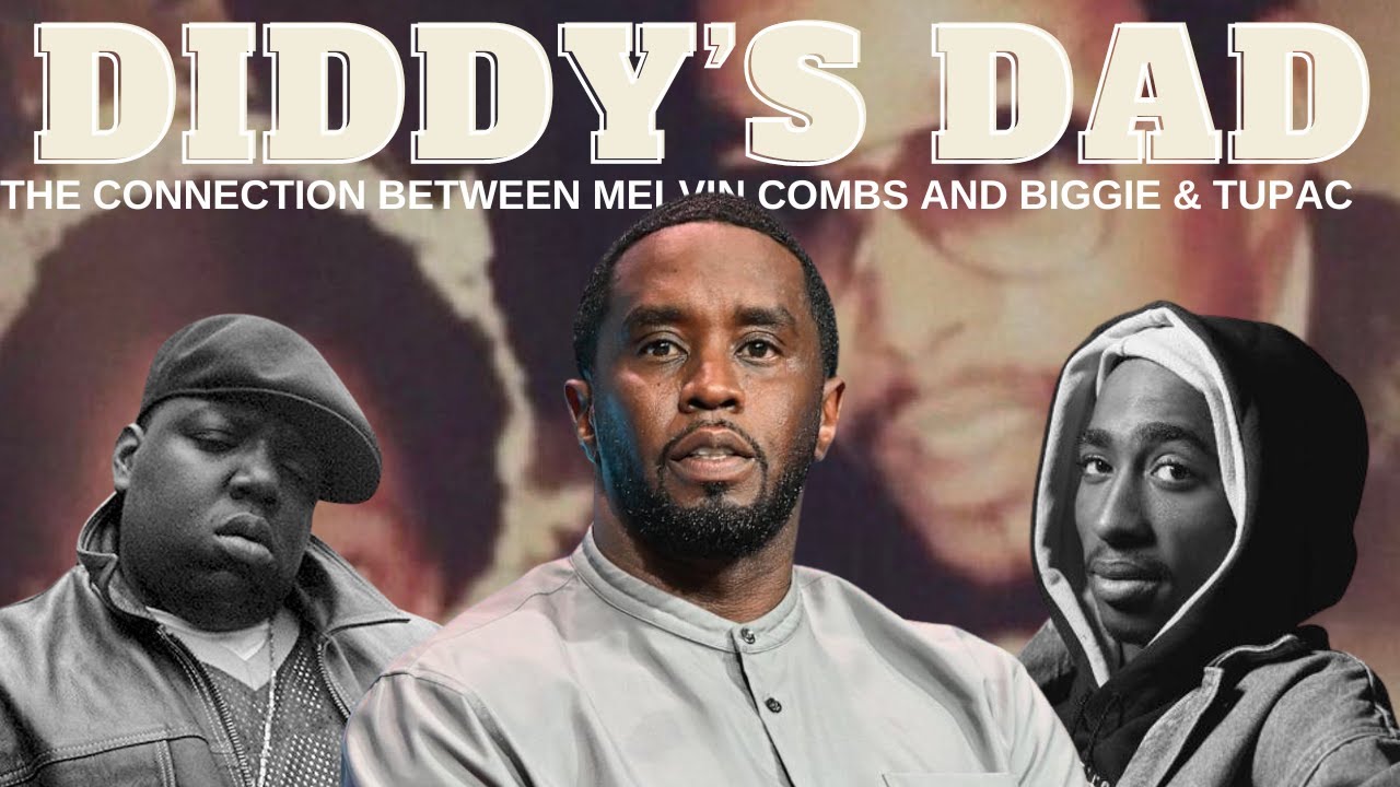 DIDDY'S Dad MELVIN COMBS Link to BIGGIE and TUPAC Demise - YouTube