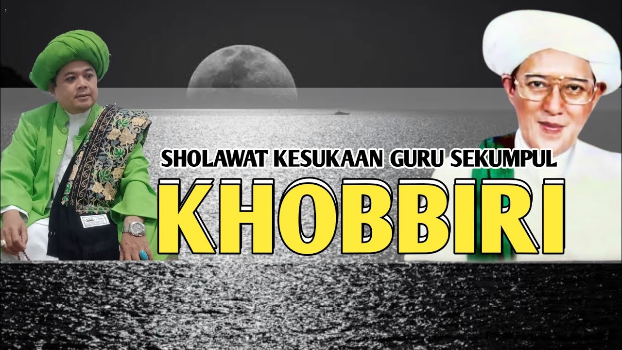KHOBBIRI || SHOLAWAT YANG DI SENANGI GURU SEKUMPUL || AUDIO HD - YouTube