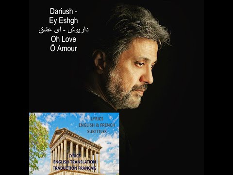 Dariush   Ey Eshgh  داریوش   ای عشق – Oh Love – Ô Amour persian lyrics, English subtitles - français
