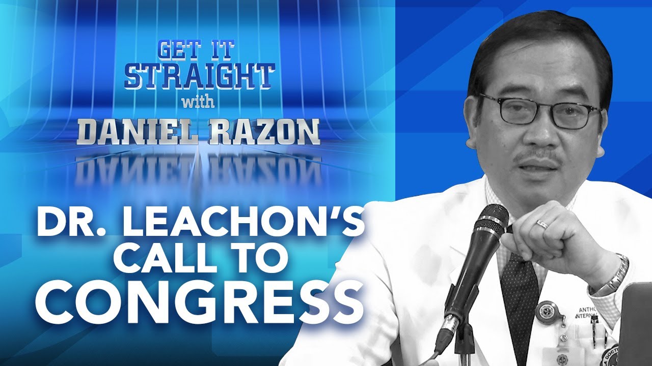 Get It Straight With Daniel Razon: Dr. Leachon calls on Congress to ...