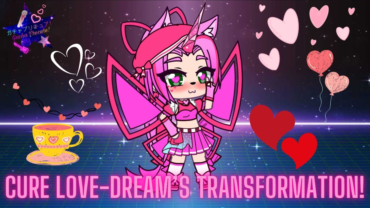 Cure Love-Dream’s transformation! || Remake || Gacha Precure || Read ...