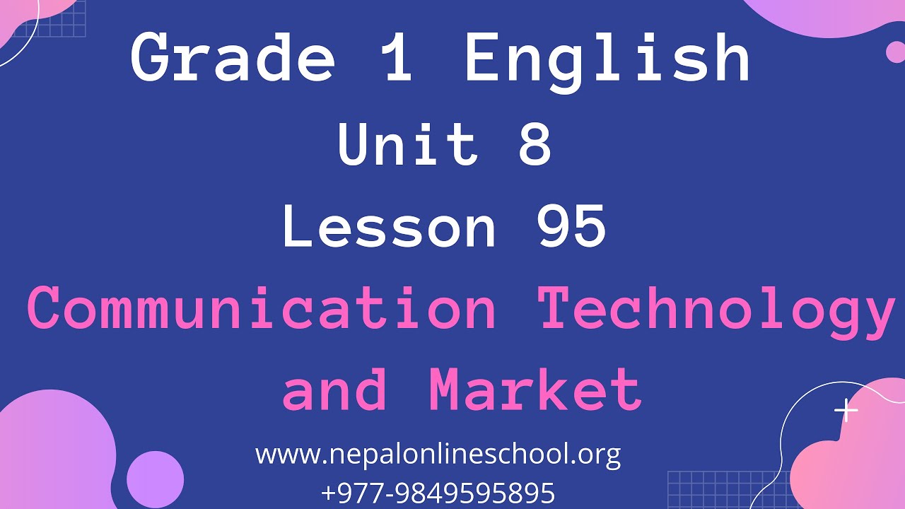 Class 1 English Unit 8 Lesson 95 Communication Technology and Market ...