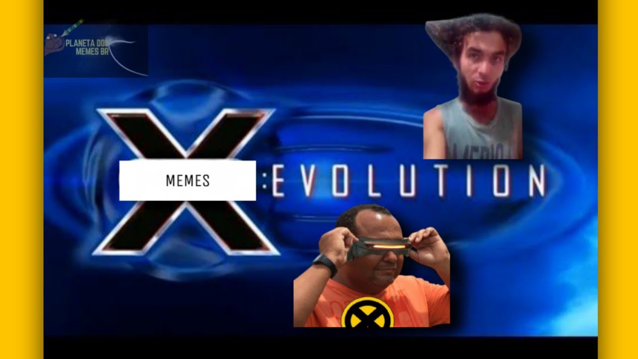 X-MEN: EVOLUTION ABERTURA VERSÃO MEMES - YouTube