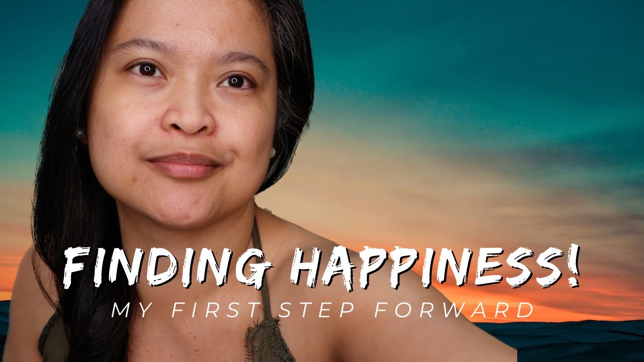 FINDING HAPPINESS! The Pursuit of Happiness: My First Step Forward - YouTube