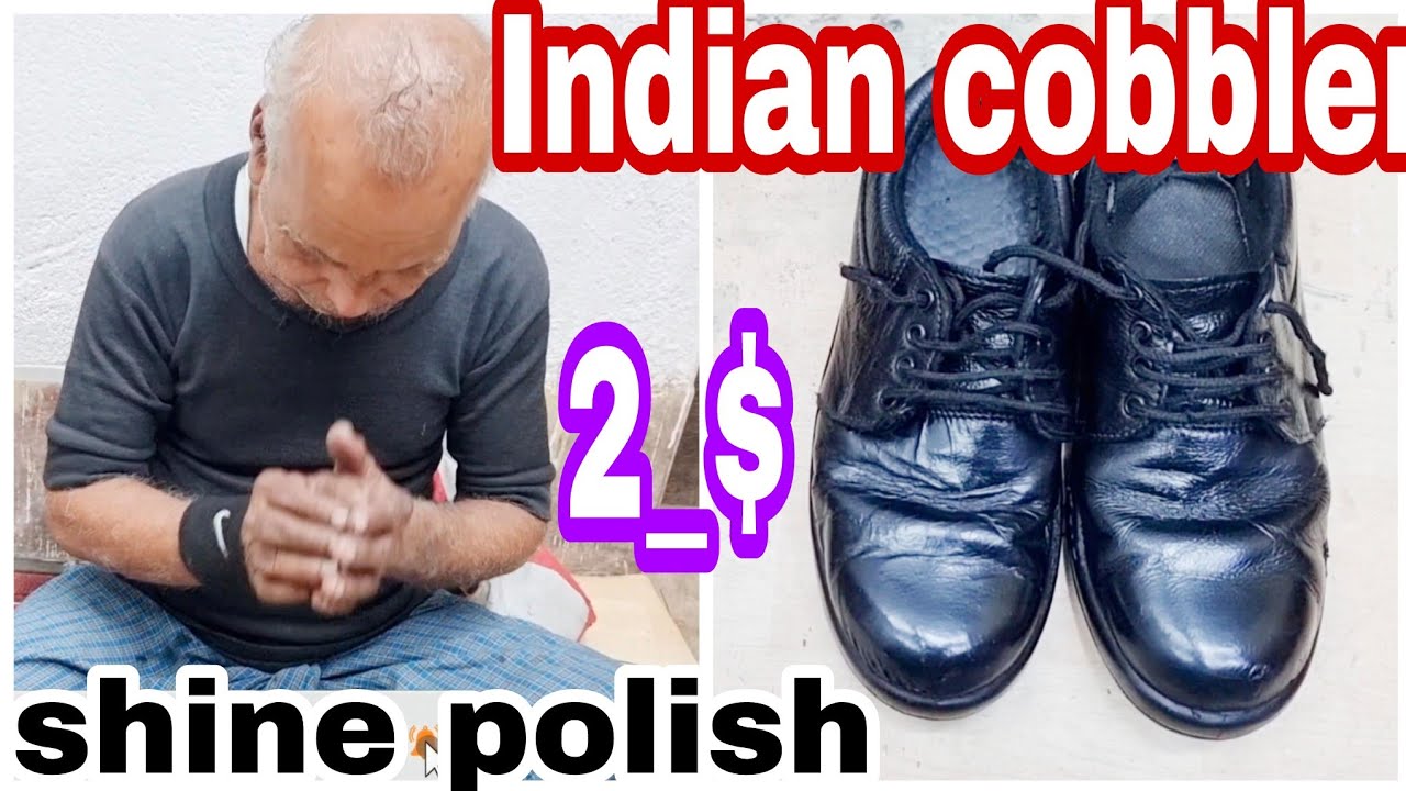 Indian cobbler, Best shoe shine polish and cleaning with full rest 💯💲 ...