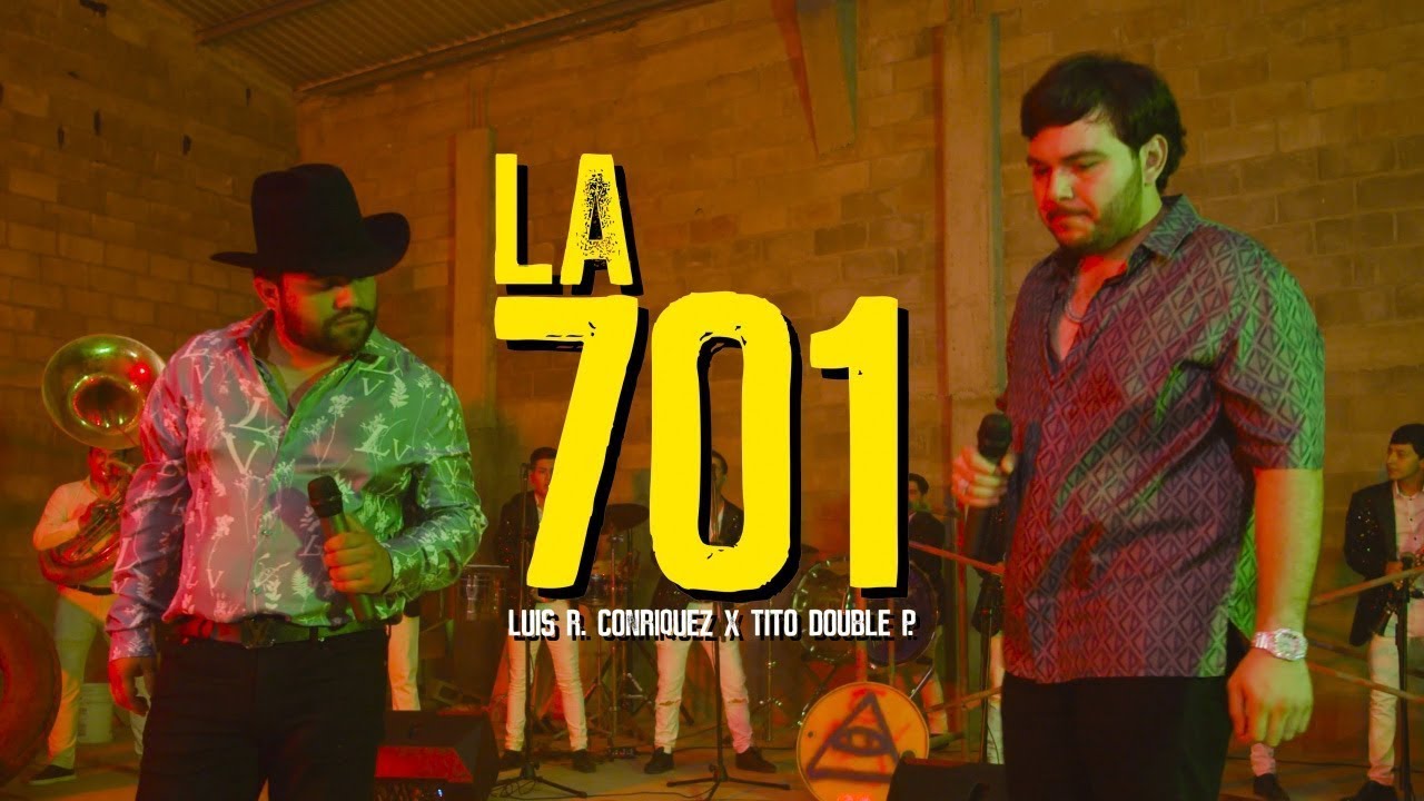 LA 701 Video Oficial Tito Double P x Luis R Conriquez #corridosbelicos ...