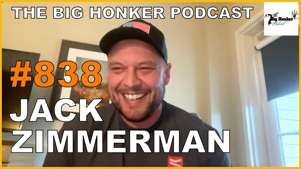 The Big Honker Podcast Episode #838: Jack Zimmerman - YouTube