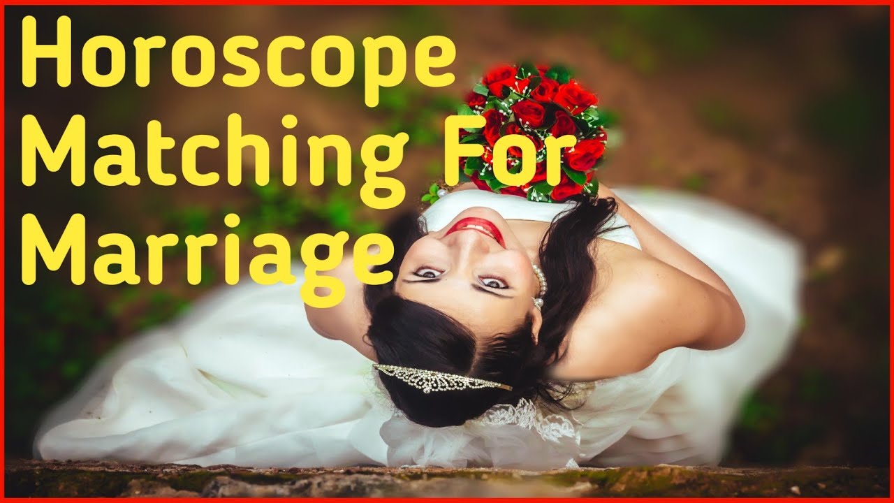 Horoscope Matching For Love Marriage Very Prefect Match Zodiac Sign ...