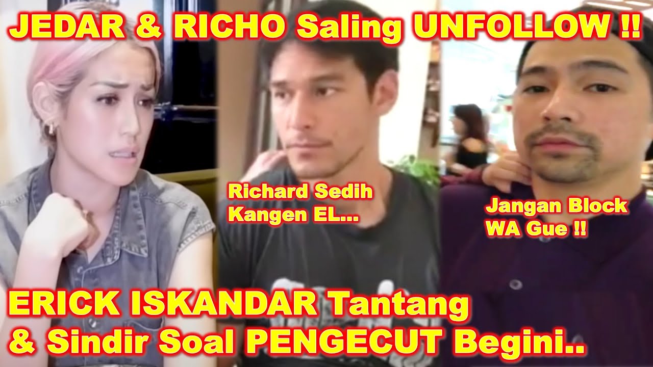 JESSICA ISKANDAR & RICHARD Saling UNFOLLOW - ERICK BANA Sindir SOAL ...