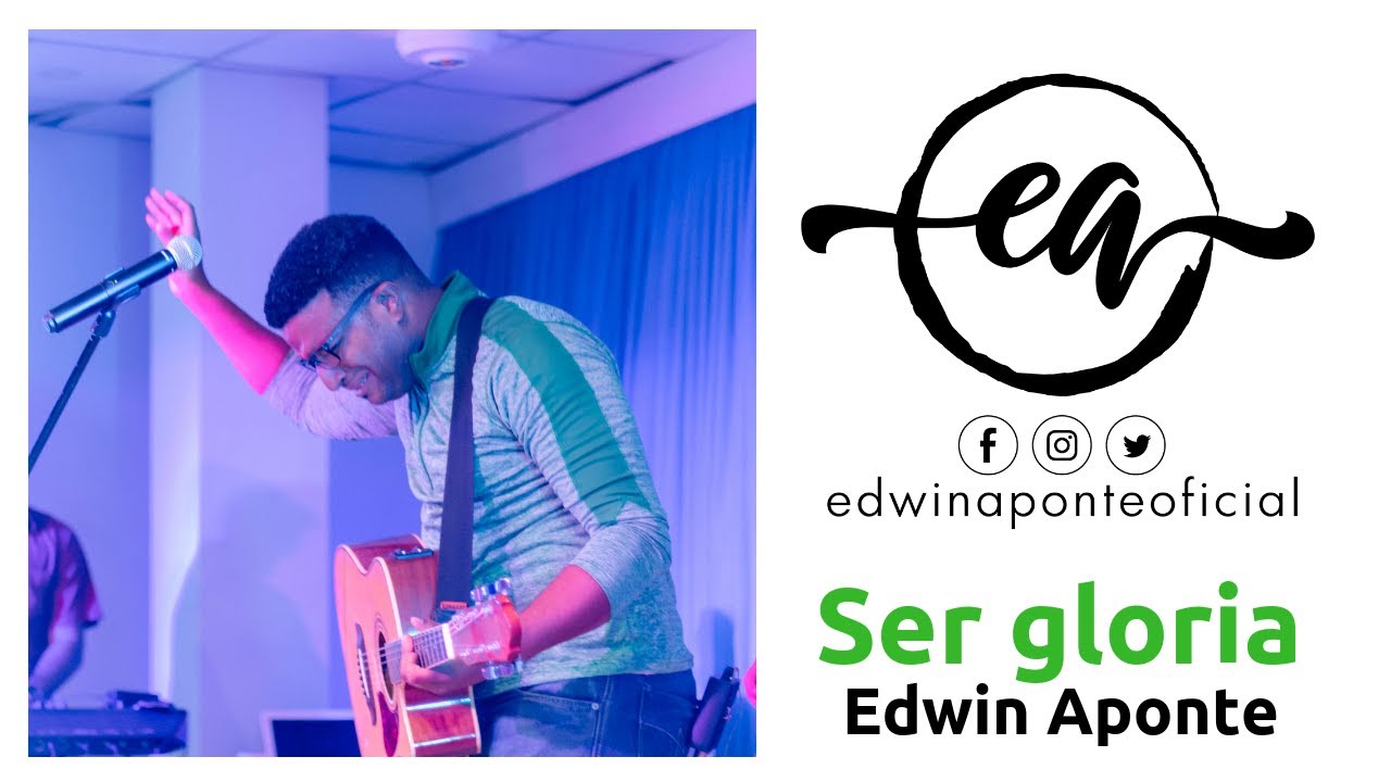 Ser gloria - Edwin Aponte - YouTube Music
