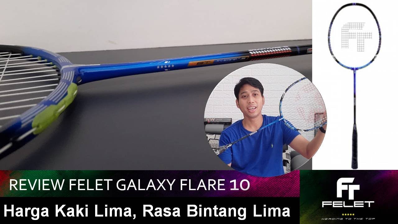 Review Raket Felet Galaxy Flare 10 - YouTube