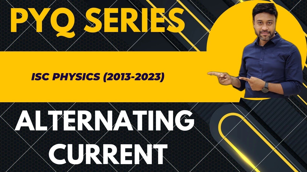 PYQ Series of ISC || ISC Physics(2013-2023)|| Alternating current ...