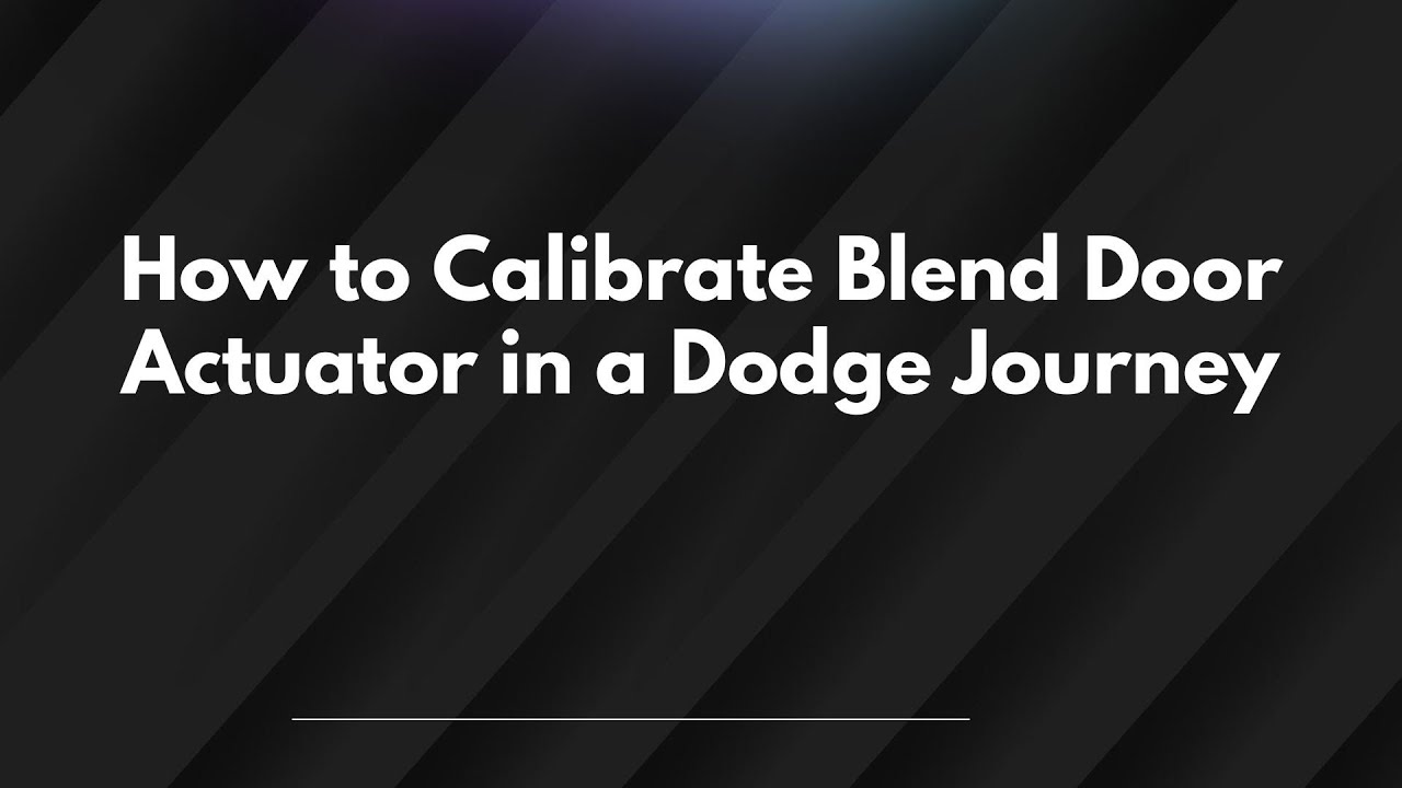 How to Calibrate Blend Door Actuator in a Dodge Journey - YouTube