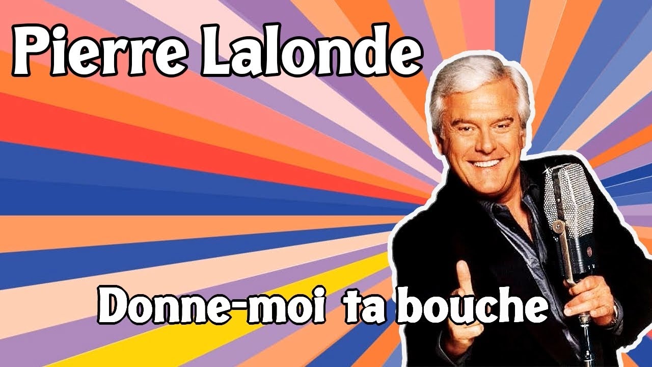 Pierre Lalonde Donne-moi ta bouche Karaoke - YouTube