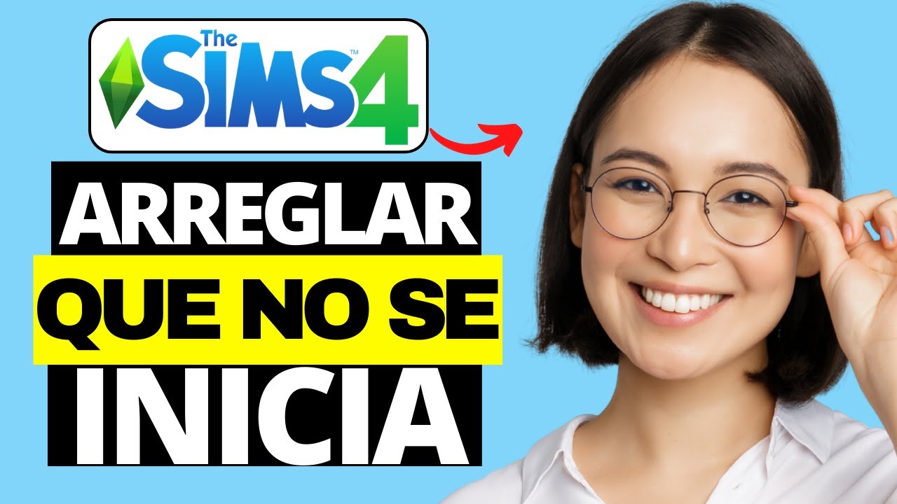 Cómo Arreglar Sims 4 Que No Se Inicia en la PC | NO ABRE - YouTube