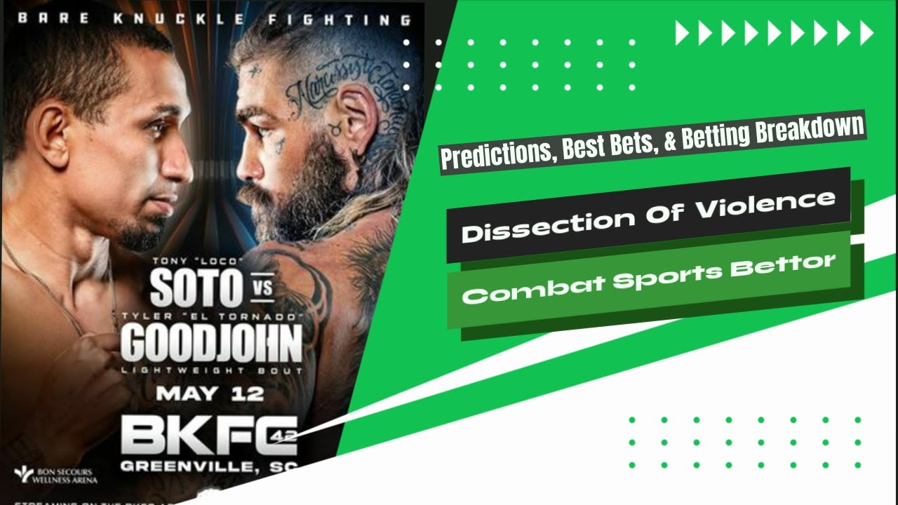 BKFC 42 Soto vs Goodjohn Predictions/Breakdowns & Best Bets! - YouTube