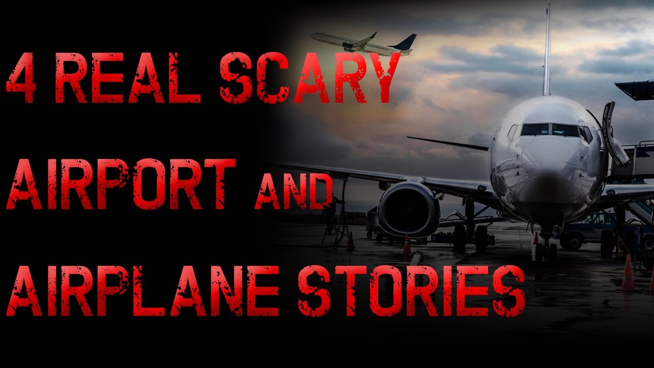 4 Real Scary Airplane And Airport Stories - YouTube